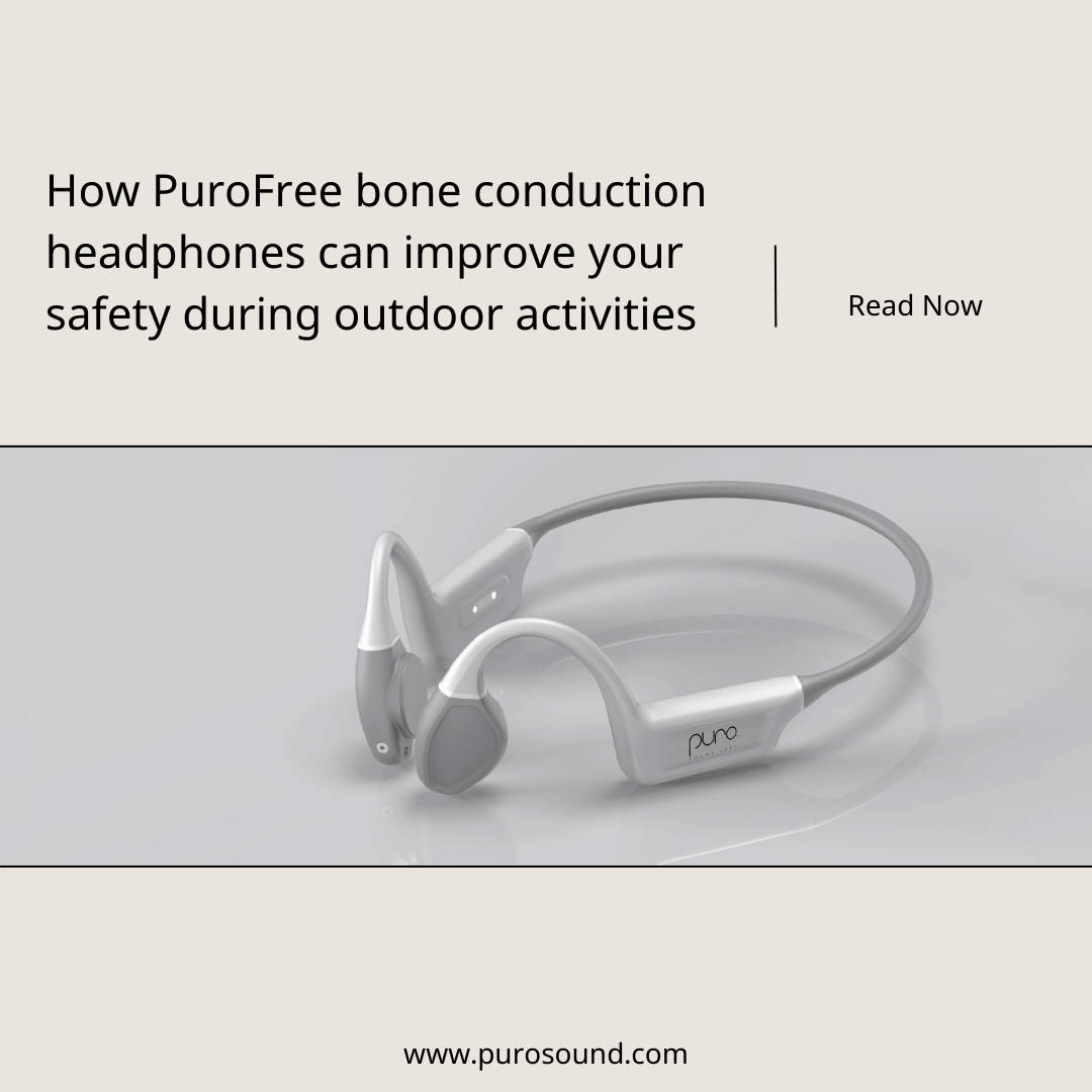 How PuroFree bone conduction headphones can improve your safety during ...