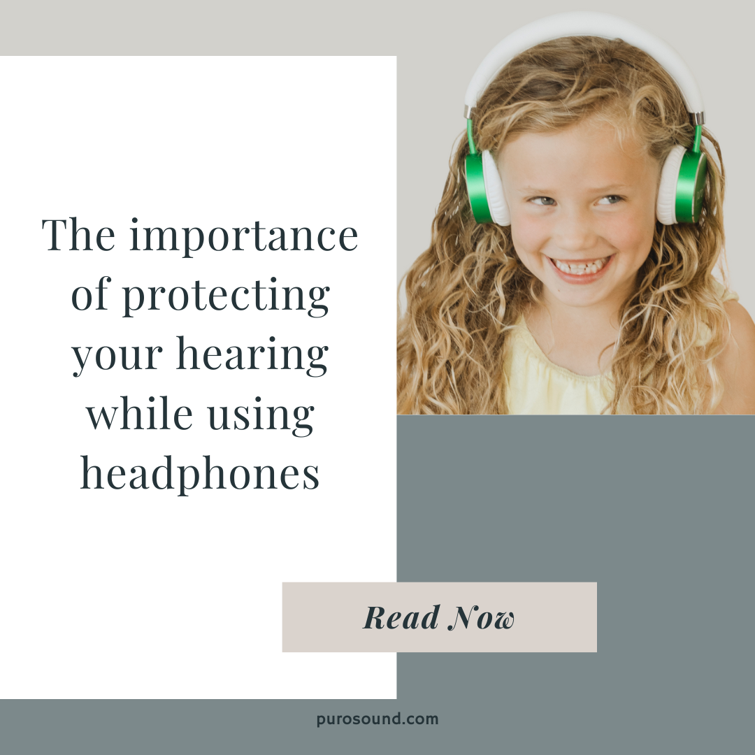 The importance of protecting your hearing while using headphones – Puro ...
